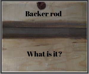 What is backer rod? A guide to backer rod. – I Wood Care